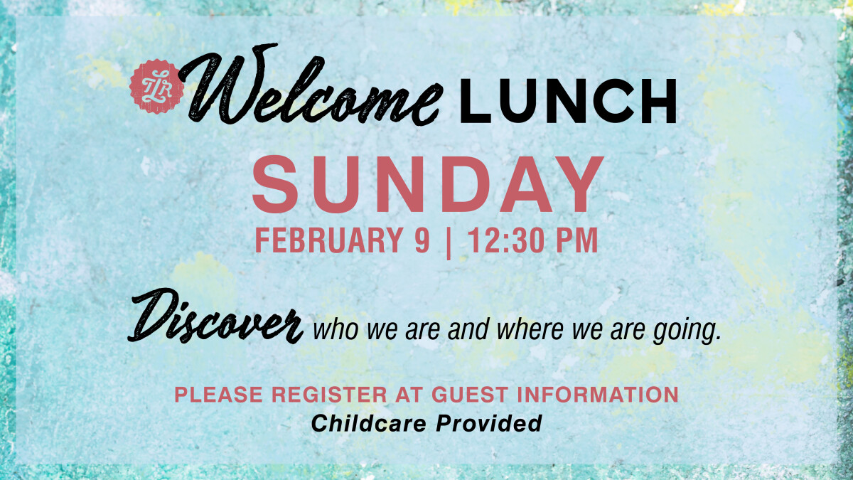 Welcome Lunch | The Living Room Community Church